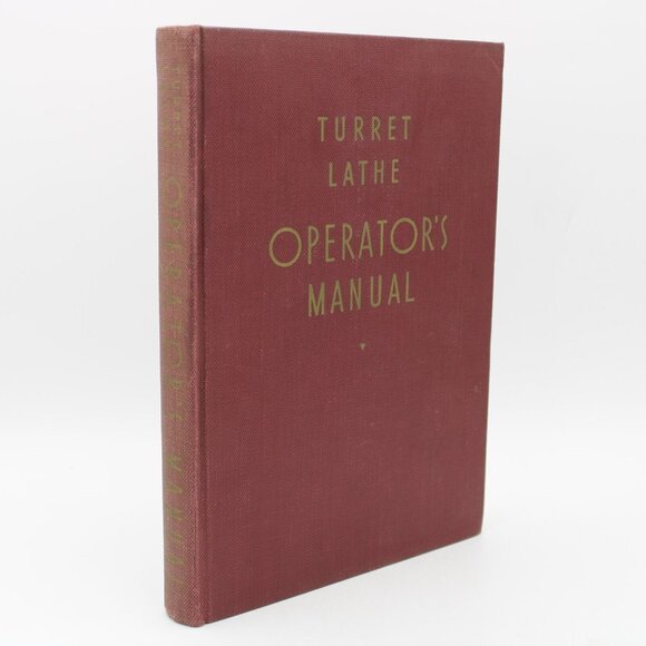 Office | Turret Lathe Operators Manual Hardcover 1953 J R Longstreet W ...